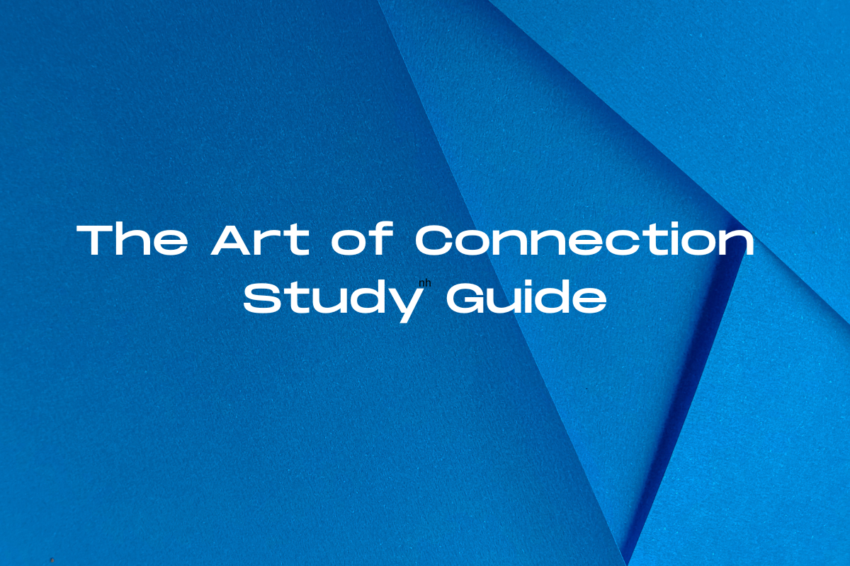 The Art of Connection Study Guide – Lynn Albro, Marketing Specialist